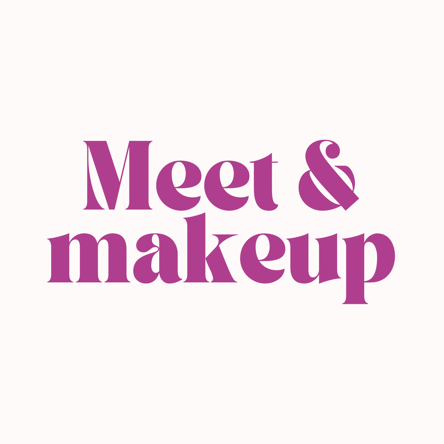 Meet & Makeup – Meet And Makeup